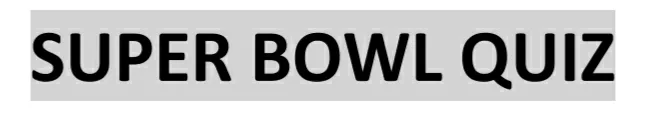 Super Bowl Quiz | Trivia Game - TriviaMaker