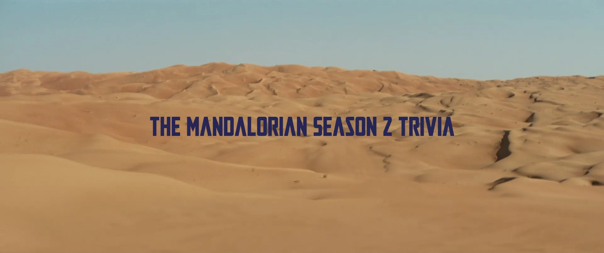 The Mandalorian Season 2 Trivia - Custom Trivia Quiz Maker